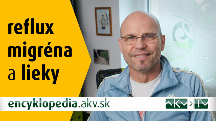 Lieky „na reflux“ a migréna - AKV TV